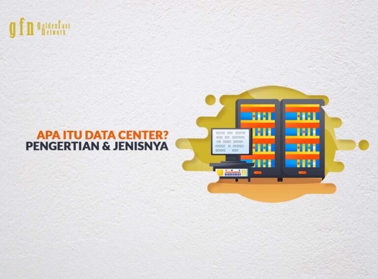 Apa Itu Data Center? Pengertian & Jenisnya - GFN Blog