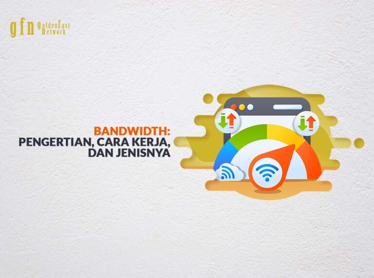 Bandwidth: Pengertian, Cara Kerja, & Jenisnya - GFN Blog