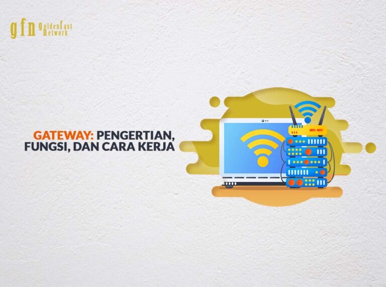 Gateway: Pengertian, Fungsi, dan Cara Kerja - GFN Blog